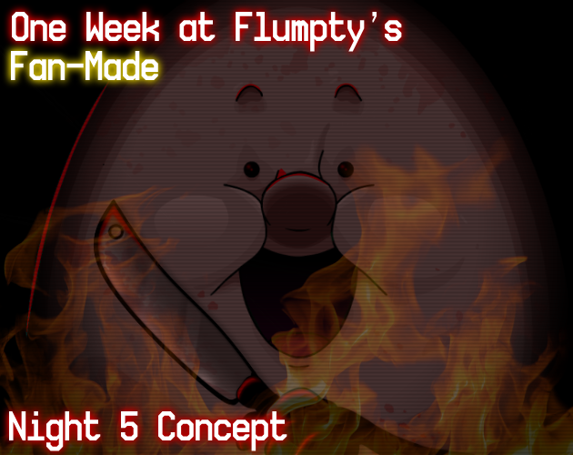 One Week at Flumpty's - Night 5 Concept by SteekGames