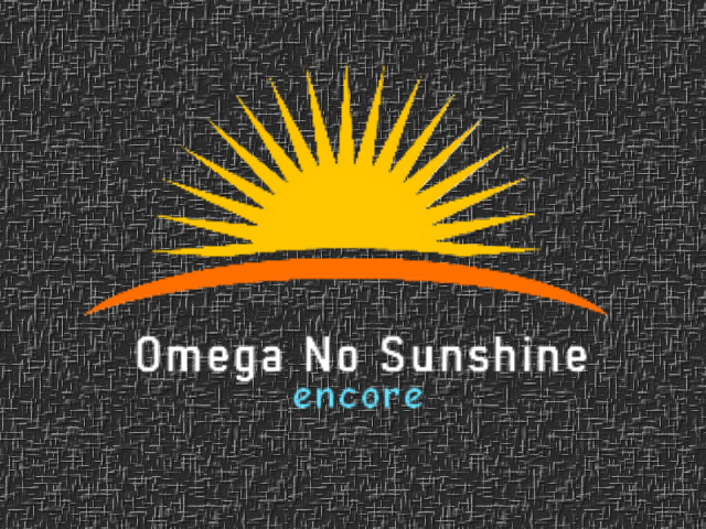 the "one more thing" - Omega No Sunshine 2 : Encore by Galoxyum