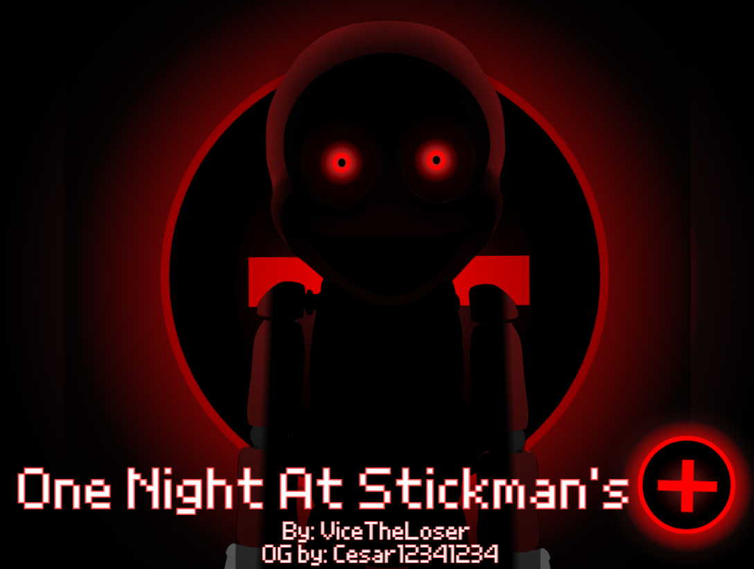 One Night at Stickman's Plus (+) V2 by OneMoreLoser4321