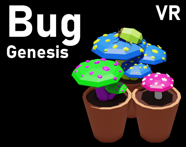 Bug Genesis VR by 5imon