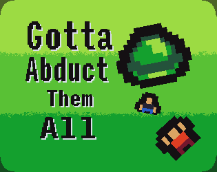 Rate Gotta Abduct them All! by David Avila for Mini Jam 185: Aliens ...