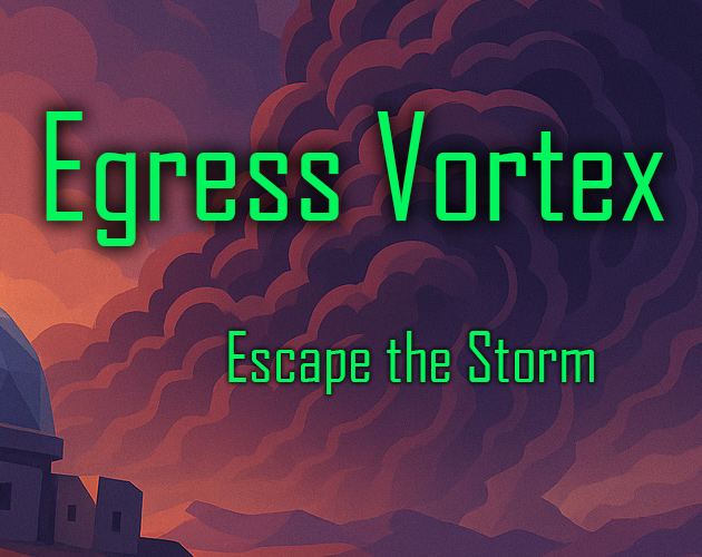 Egress Vortex by Lionblade for GameDev.tv Game Jam 2025 - Free Course For All Submissions! - itch.io