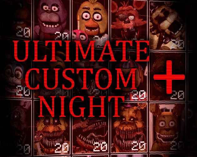 Ultimate Custom Night Plus by ARAYATIME