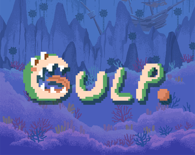 Gulp. by Bernice, ARiverInEgypt, sherb, Samuel Tang