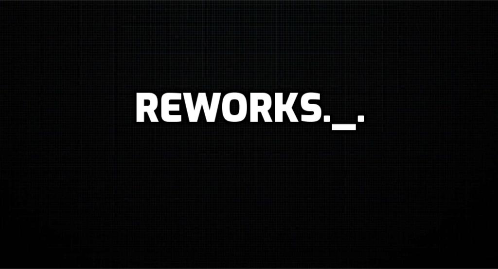 Reworks by axloVR