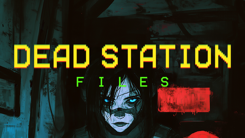 Dead Station Files Demo by DaringNova