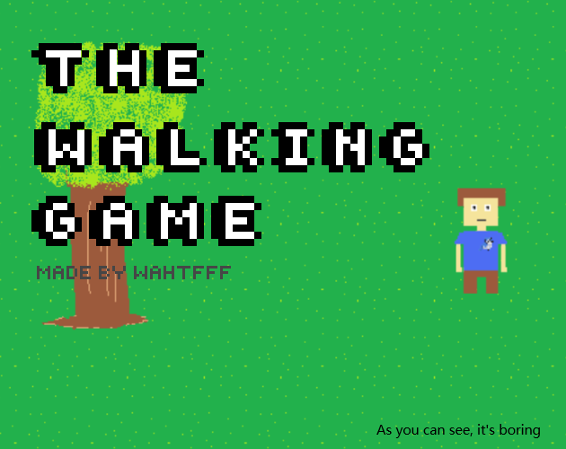 The Walking Game by Whatfff!?!?