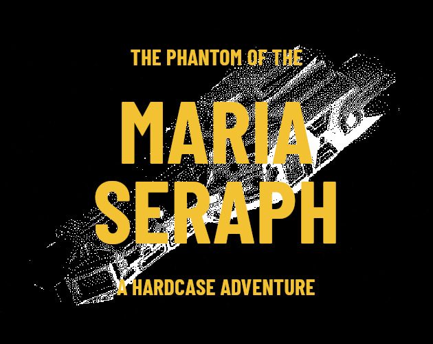 THE PHANTOM OF THE MARIA SERAPH by Glitched Tabletop
