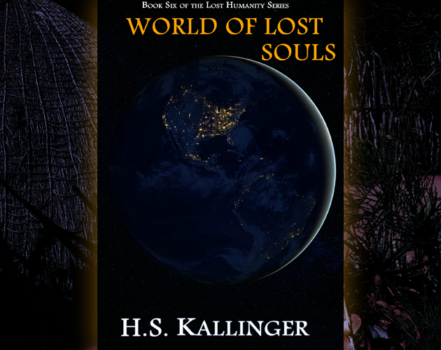 World of Lost Souls: Book Six of the Lost Humanity Series by H.S. Kallinger
