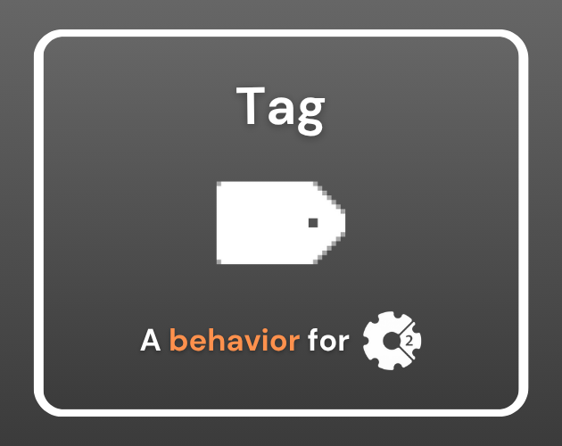 Tag (Construct 2 Addon) by skwp