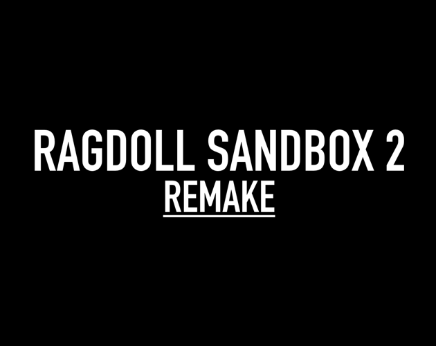 Ragdoll Sandbox 2 Remake by Codyfan