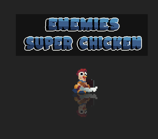 Enemies Series - Super Chicken - Enemies Series - Super Chicken by Soul ...