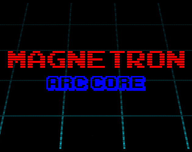 Magnetron: ARC CORE by 3KITTYPR0BL3M, Brady L. Johnston, DannyTheAlien ...