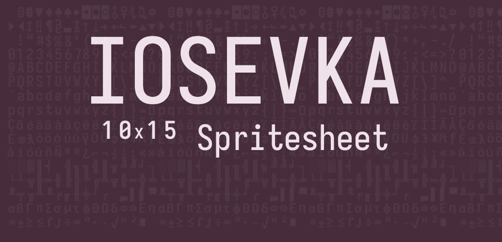 Iosevka Spritesheet by Ravenmore
