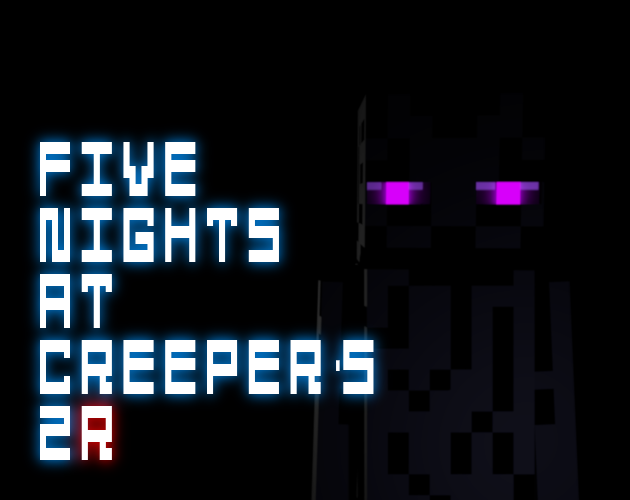 Five Nights at Creeper's 2 Remastered by Rhadamus