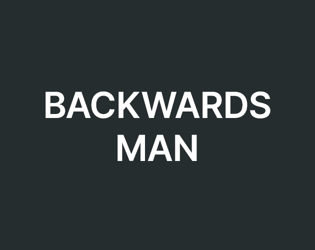 Backwards Man by Kombinat