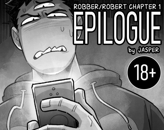 ROBBER/ROBERT Chapter 1: Epilogue (18+) by Jasper