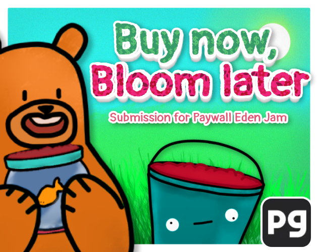Buy now, Bloom later by Spawned By Sam