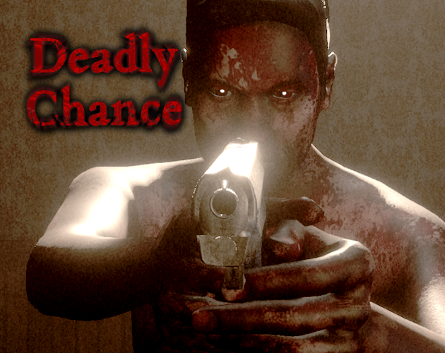 Deadly Chance DEMO by MKDirStudio