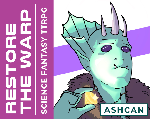 Restore the Warp: Ashcan Edition by billtherad