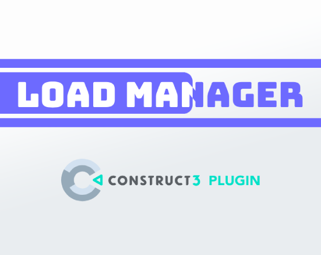 Load Manager for Construct 3 by Master Pose