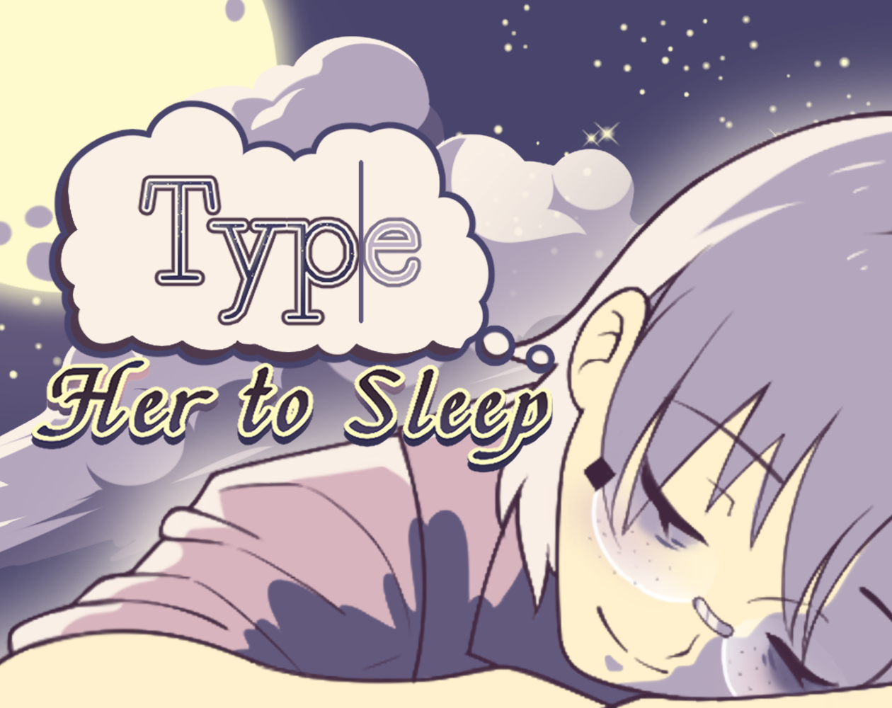 Type Her to Sleep Playtest Release - Type Her to Sleep Playtest by SkilZent