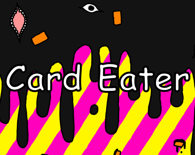 Card Eater (PROTOTYPE) by IkedaAkihira