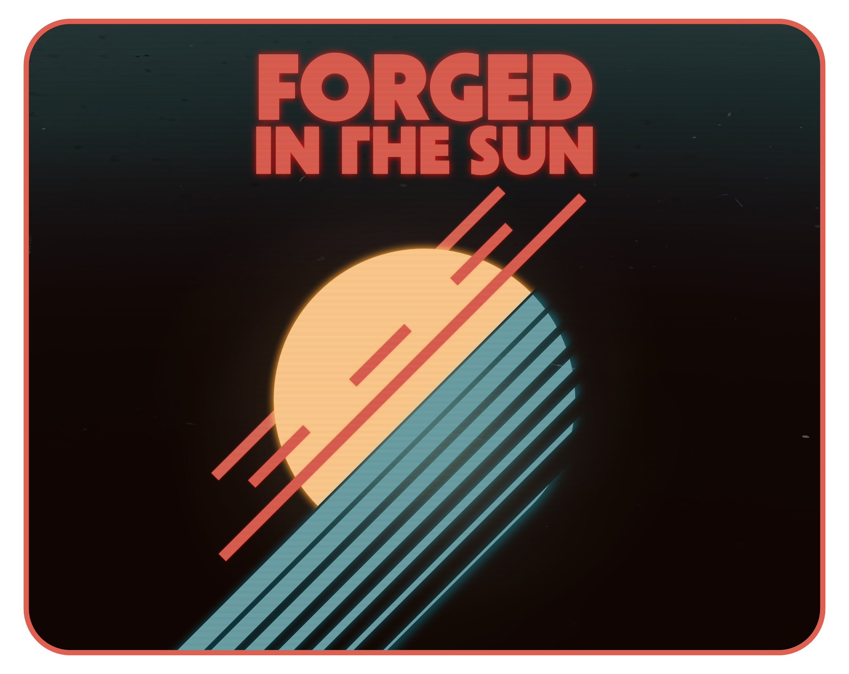FORGED IN THE SUN by Cal Pal Creates
