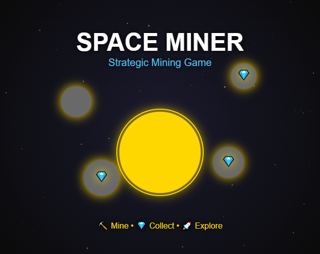 Space Miner - Strategic Mining Game by ianzhengliming