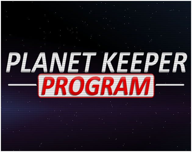 Planet Keeper Program by Guilherme Amadio, Lucas Ryan
