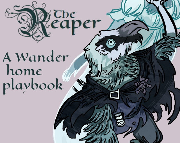 the Reaper, a Wanderhome Playbook by HyperAware
