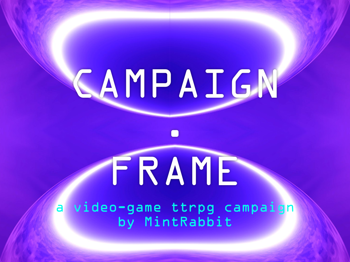 CAMPAIGN.FRAME by Mint-Rabbit