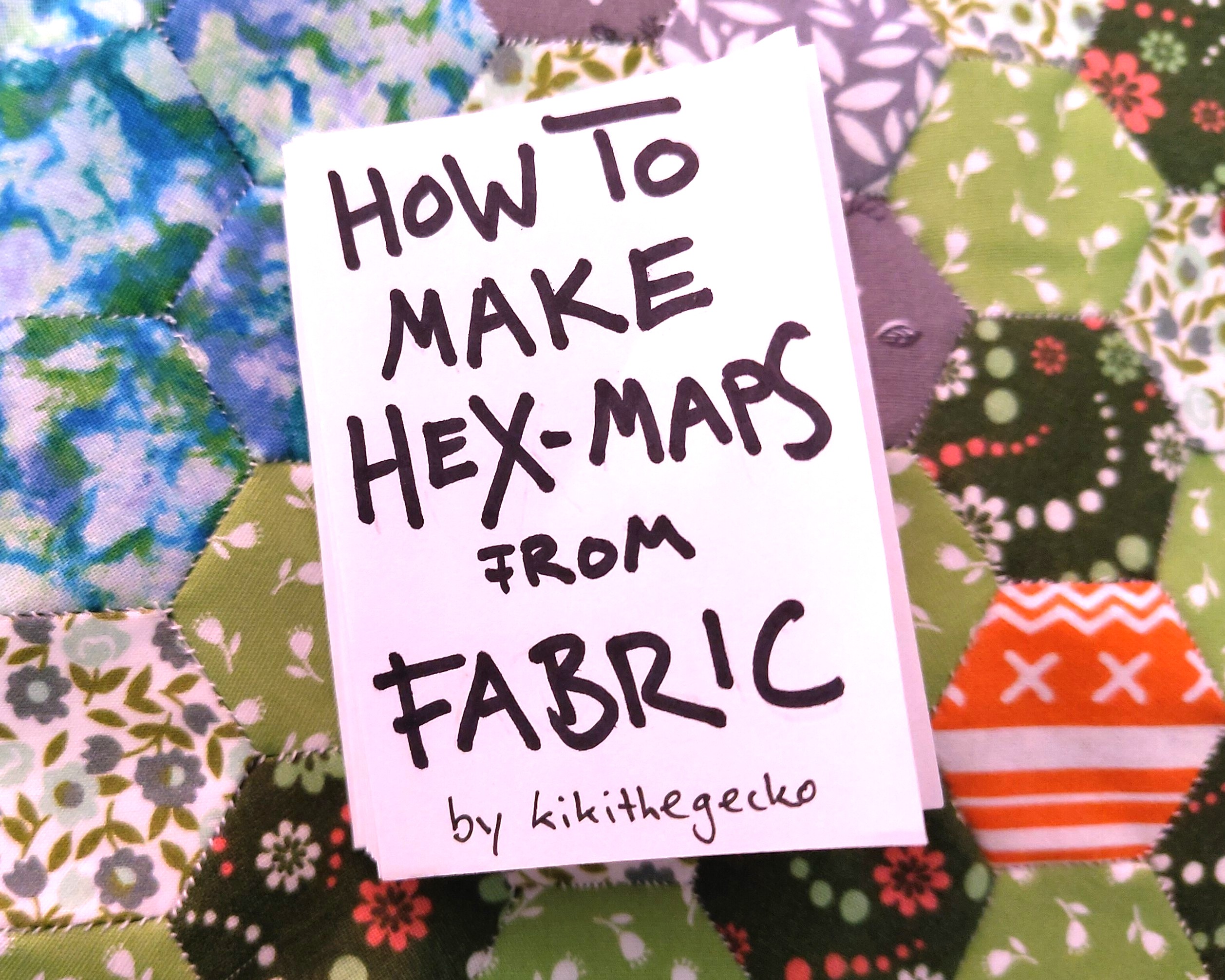 How to Make Hex Maps From Fabric - A Mini Zine by kikithegecko