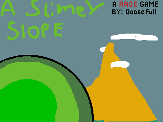 A Slimey Slope by GooseFall
