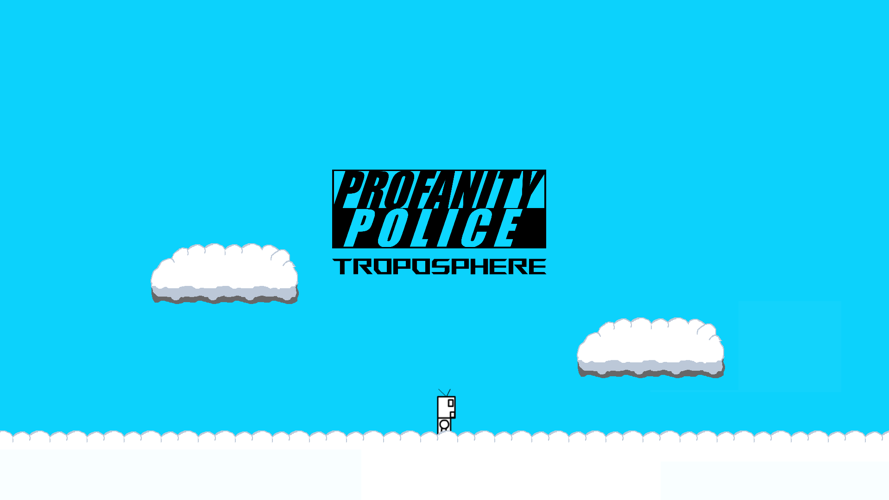 Profanity Police part 3 - Troposphere by UglyCygnet