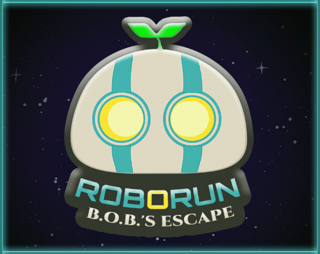 ROBORUN: Bob's Escape by RapixDZN, Angelou, Nameless, H3rt1, Link, ScarHandGame