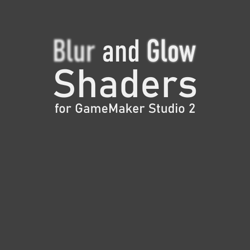 Blur and Glow Shaders for GameMaker Studio 2 by MrLevRocks