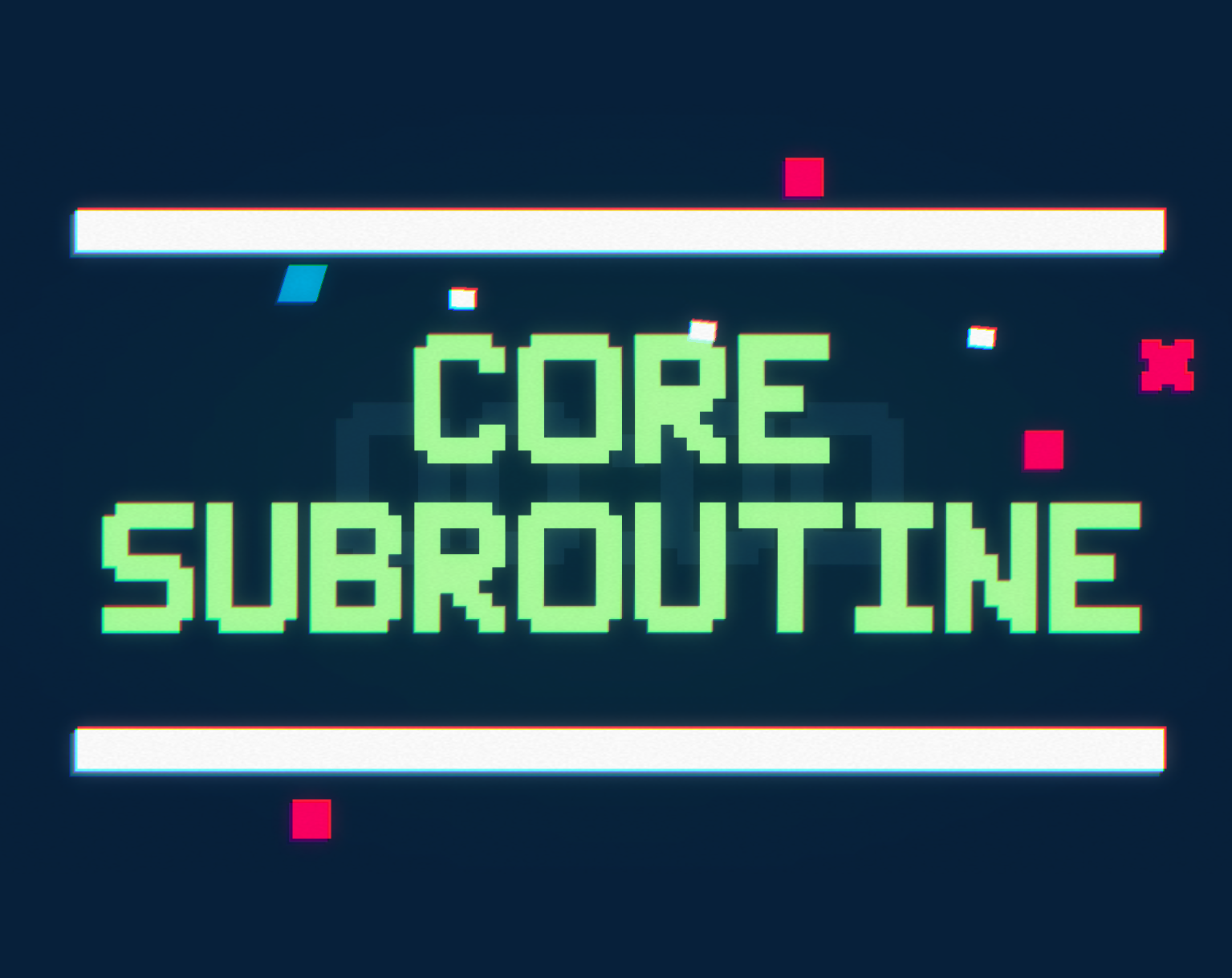 Core Subroutine by Mentel, DrayPixel