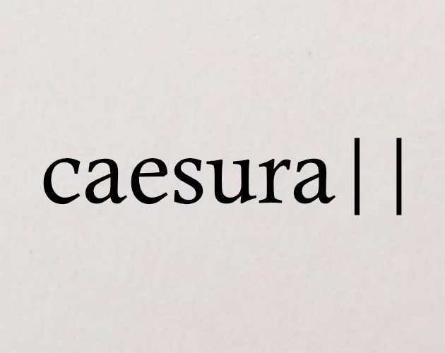 caesura by The Horned Sphinx