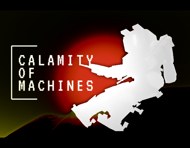 Calamity Of Machines by Samimies, SavestateCorrupted