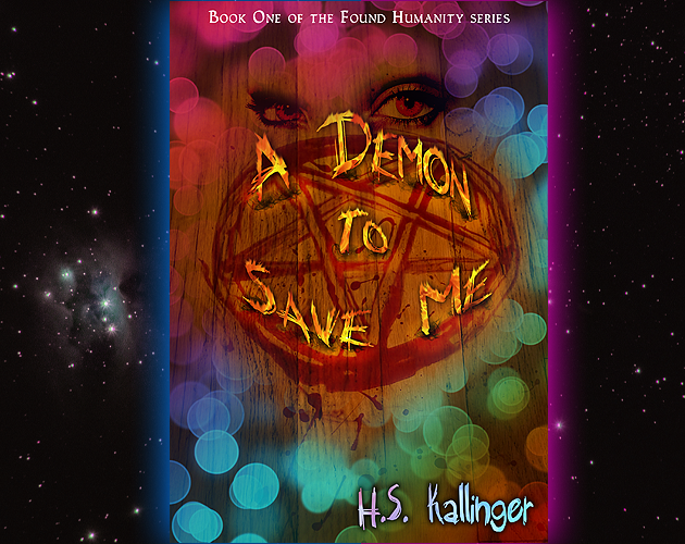 A Demon to Save Me (Found Humanity #1) by H.S. Kallinger for The Power ...
