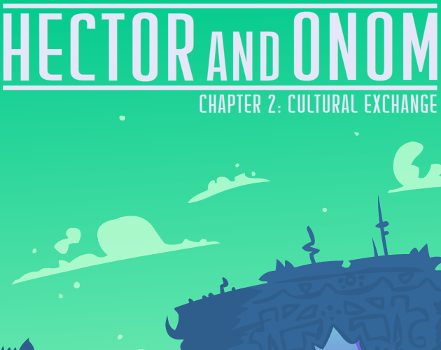 Hector and Onom: Episode 2 by Alexi