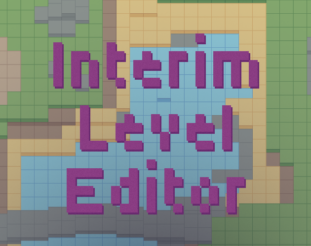 Major Patch 0.3.0 - Patch Notes - Project 'Interim' - Level Editor by ...