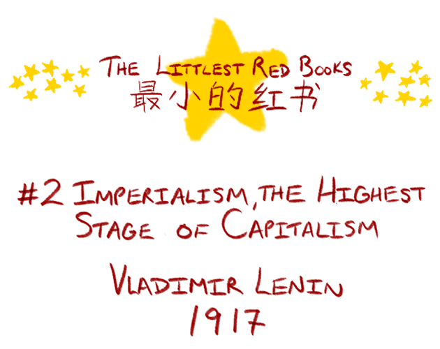 The Littlest Red Books #2: Imperialism, the Highest Stage of Capitalism ...