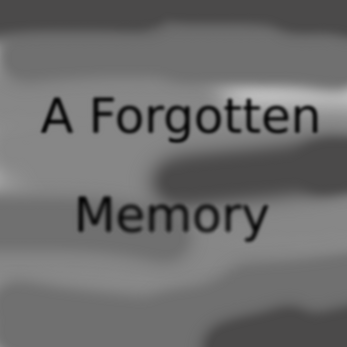 A Forgotten Memory by kvella212, capofan15, Havarok