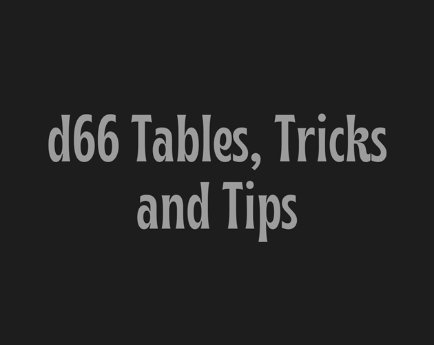 d66 Tables, Tricks and Tips by TheMetalCarrotDev