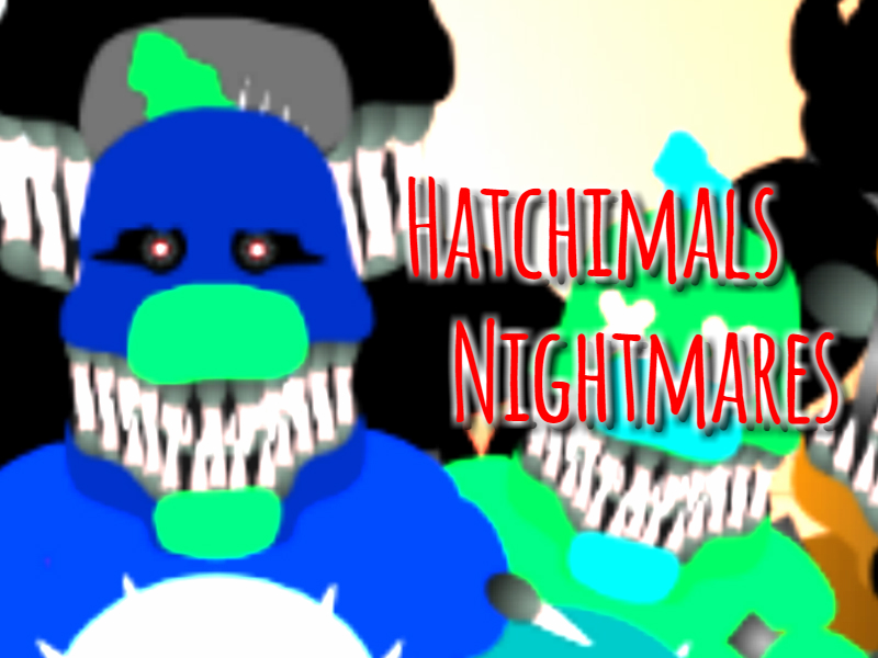 Hatchimals Nightmares by HKstudios