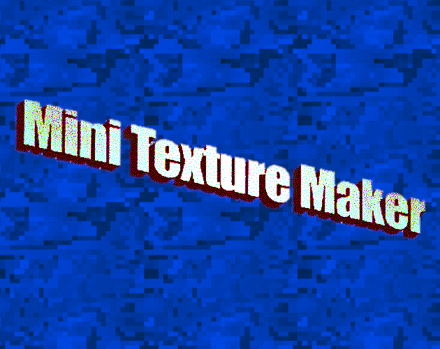 Mini Texture Maker by Sam