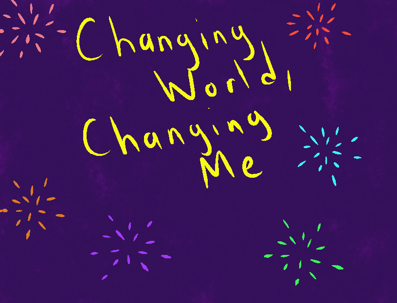 Changing World, Changing Me Ver 2 by ASockAndEt