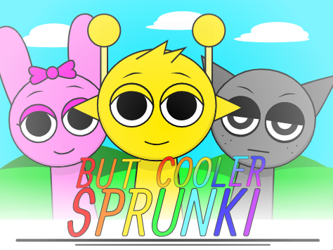 Sprunki but cooler by Shell_1